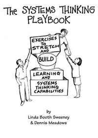 The Systems Thinking Playbook: Exercises to Stretch and Build Learning ...