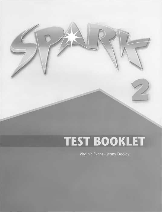 Spark 2: Test Booklet, Virginia Evans, Jenny Dooley